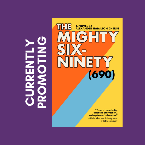 Currently Promoting: The Mighty Six-Ninety (690)