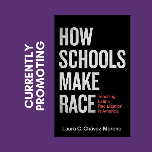 Currently Promoting: How Schools Make Race: Teaching Latinx ...